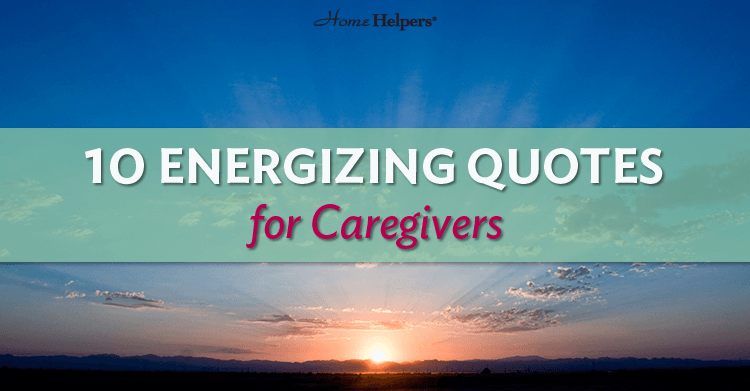 The Best Quotes for Caregivers - Caring Hearts